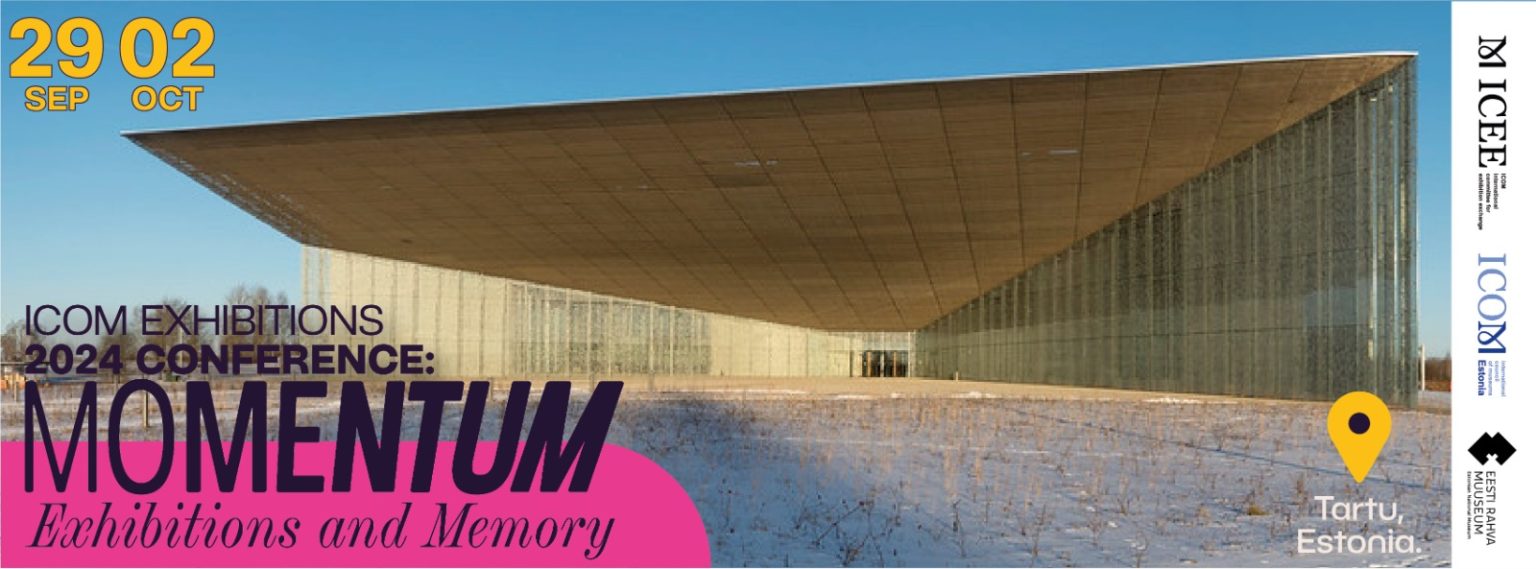 2024 Conference | Momentum: Exhibitions and Memory - ICOM Exhibitions ...